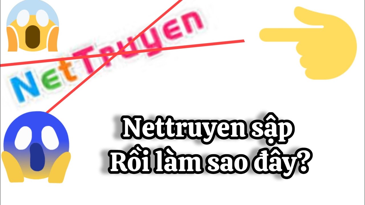 Đang đọc truyện nettruyen sập lúc nào không hay |giới thiệu web truyện ...