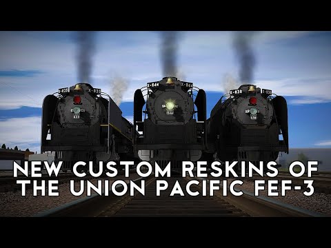 New custom reskins of the Union Pacific FEF-3 showcase - YouTube