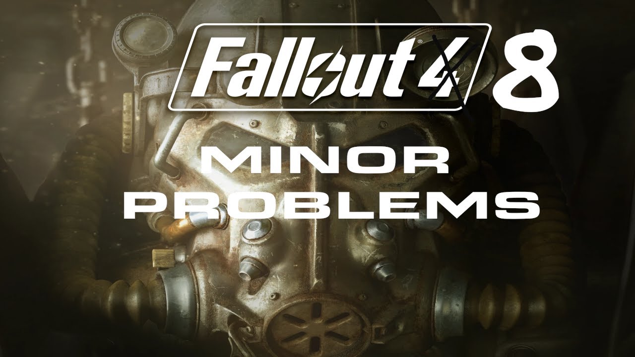 8 More Minor Problems with Fallout 4 - YouTube