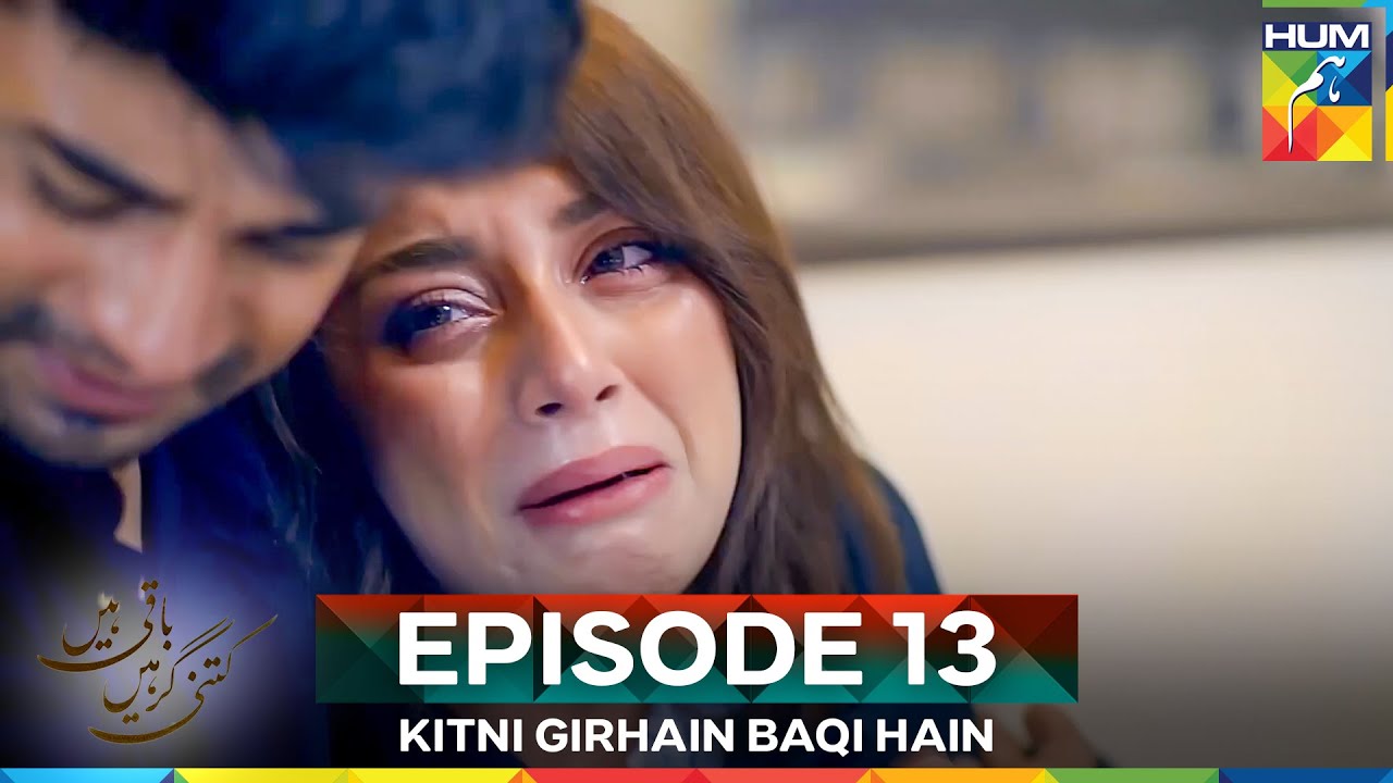 Kitni Girhain Baqi Hain Episode 13 - YouTube