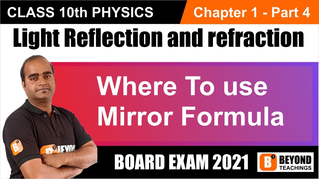 Class 10th Physics - where to use Mirror formula | Light Reflection and ...