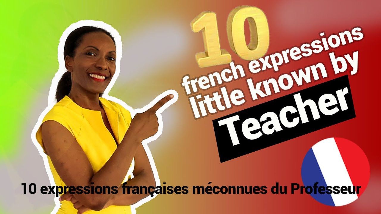 10 french expressions little known by teacher - YouTube