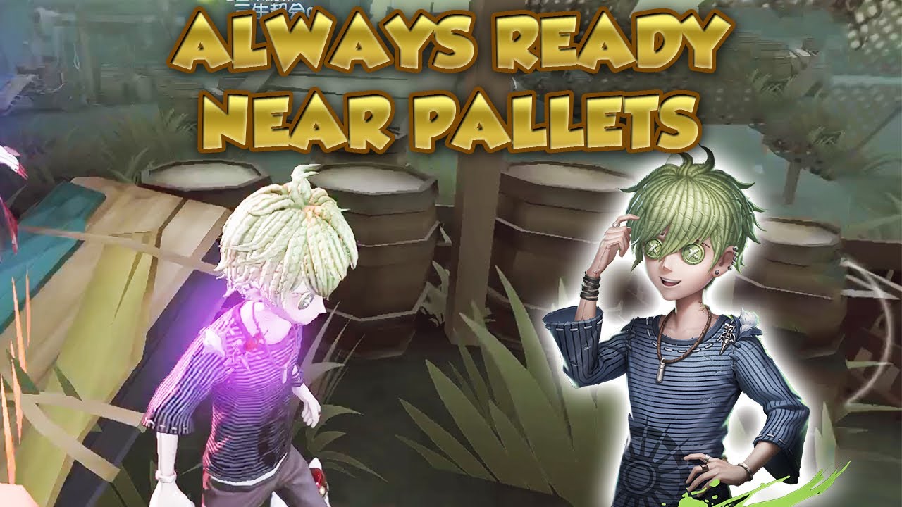 Always Ready Near Pallets | Identity V | 第五人格 | 제5인격 | Prisoner - YouTube