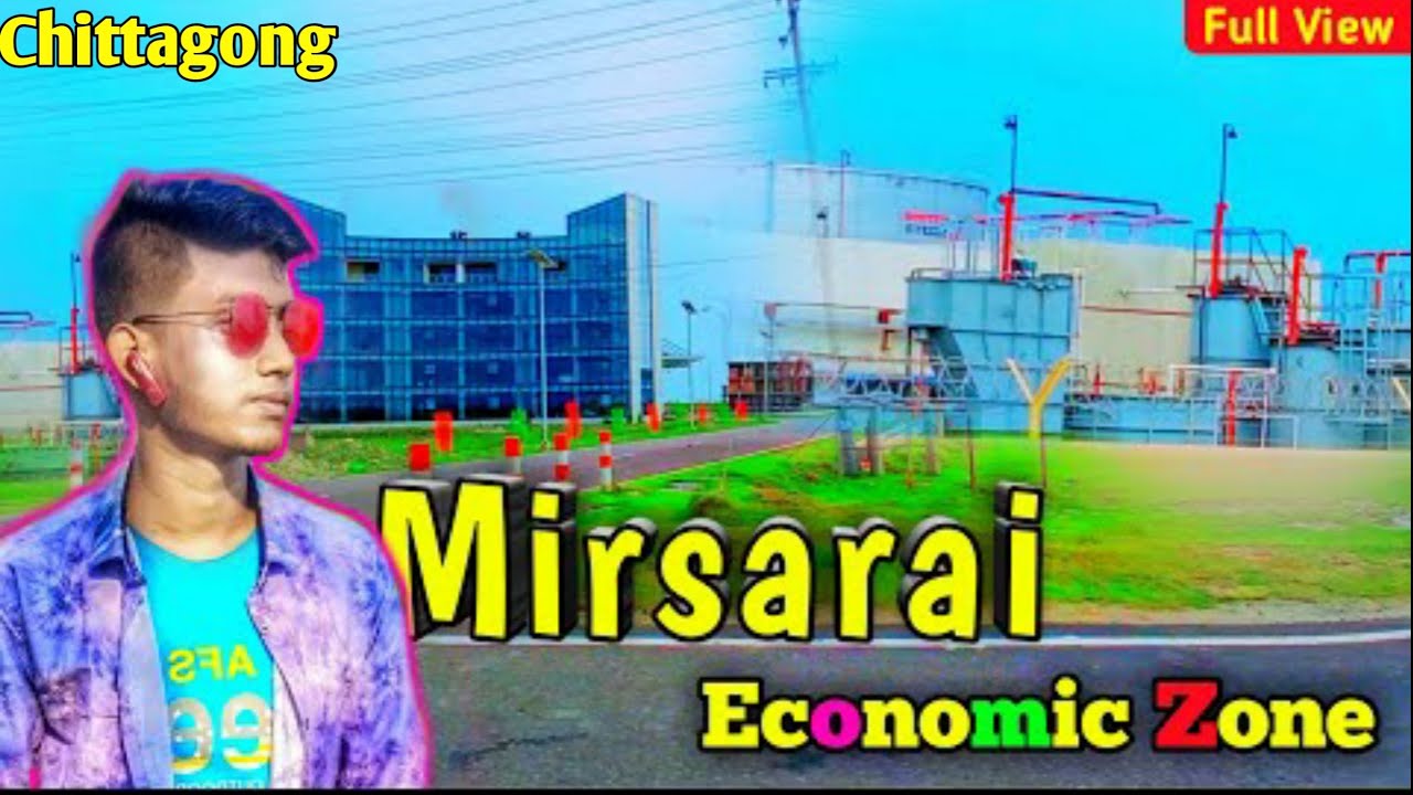 Chittagong Mirsarai Economic Zone | চট্টগ্রাম মিরসরাই ইকোনমিক জোন || # ...