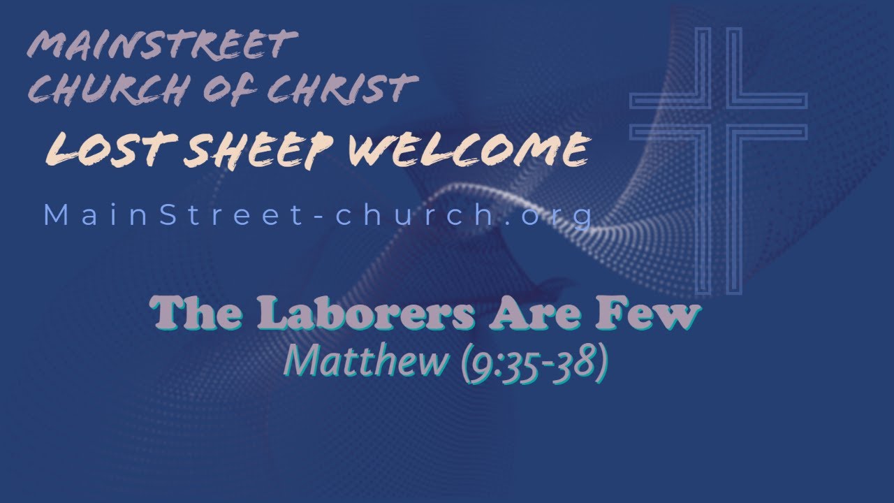 The Laborers Are Few - YouTube