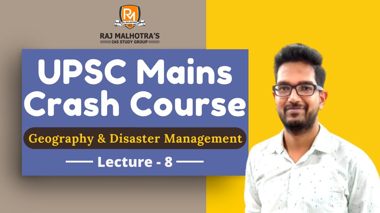 UPSC Mains Crash Course | Geography & Disaster Management | Lecture - 8 ...