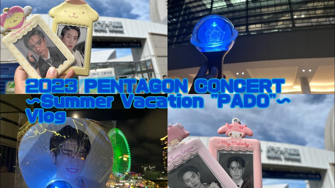 【Vlog】2023 PENTAGON CONCERT 〜Summer Vacation"PADO"〜 8/30 - YouTube