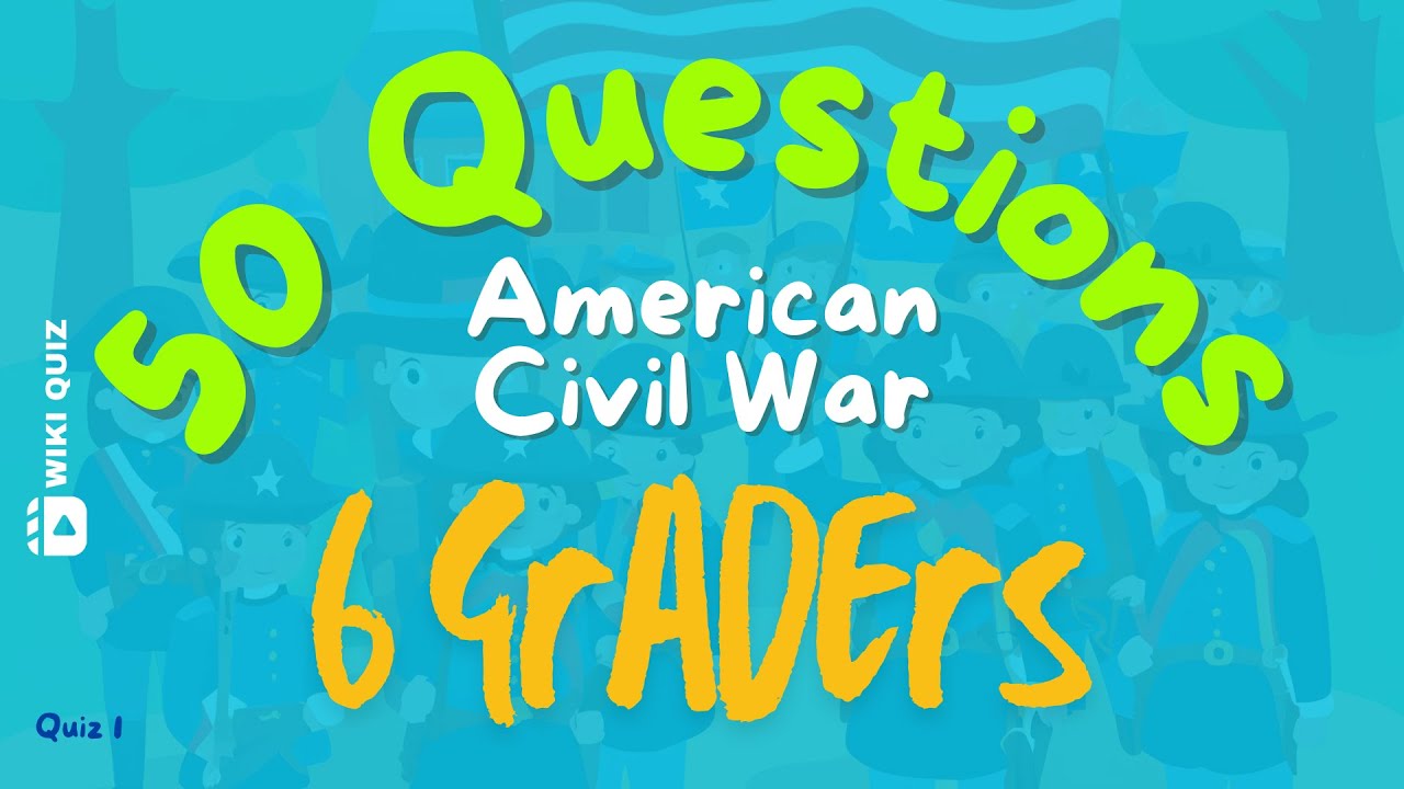 🎓 American Civil War Quiz for 6th Graders 🇺🇸 | Fun General Knowledge ...