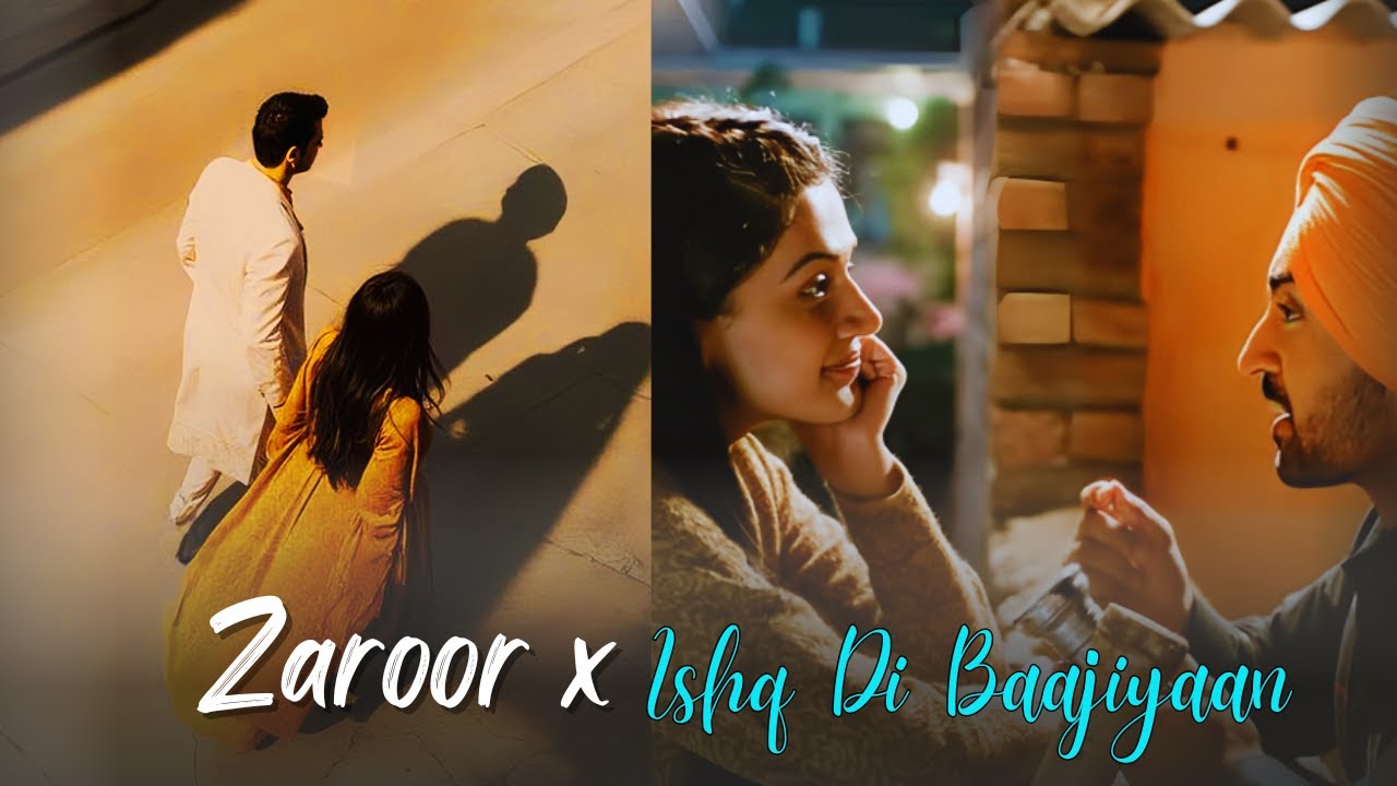 Zaroor X Ishq Di Baajiyaan | Full Mashup - YouTube