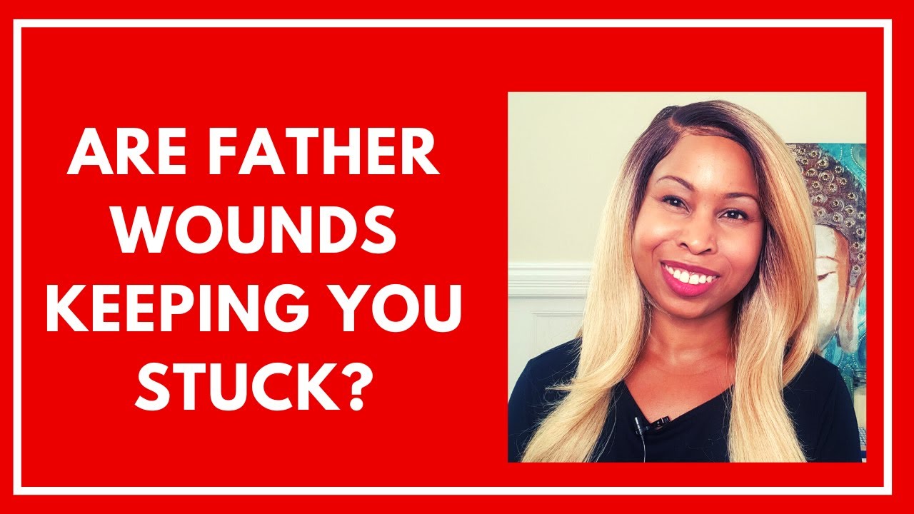 How to Heal Your Father Wound - The Ultimate Guide - YouTube