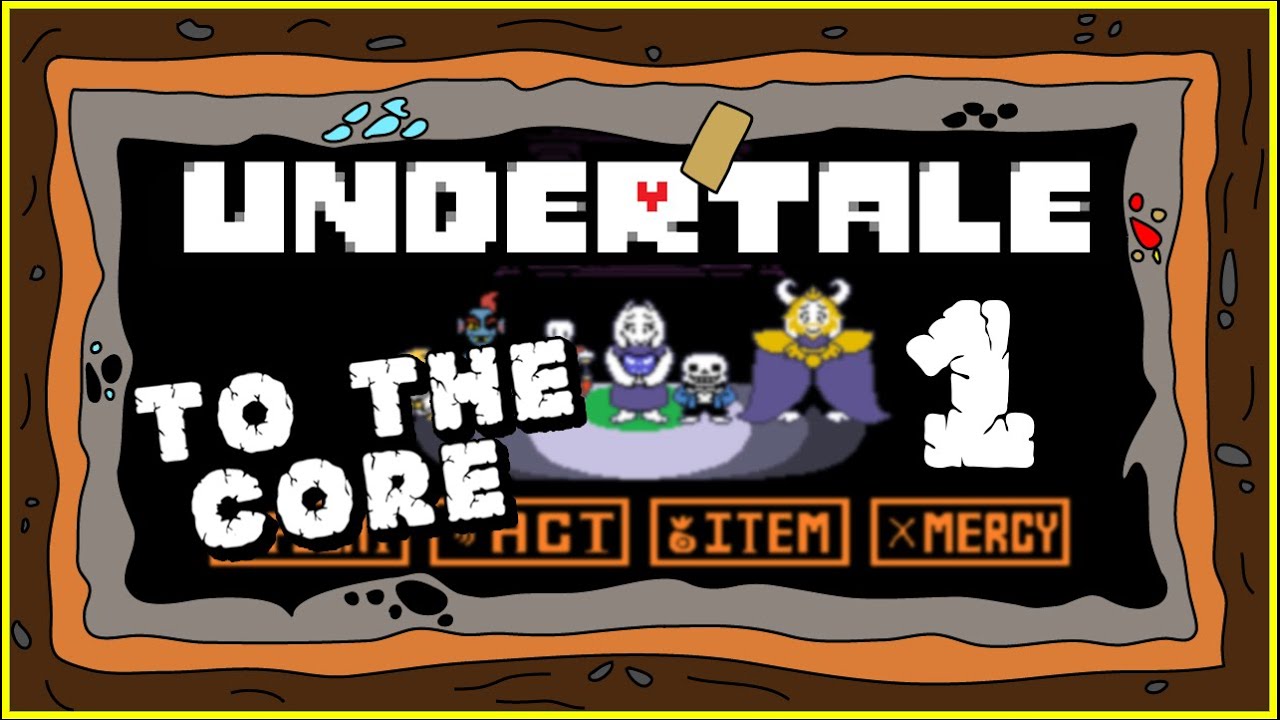 Undertale | To The Core | Part 1 - YouTube