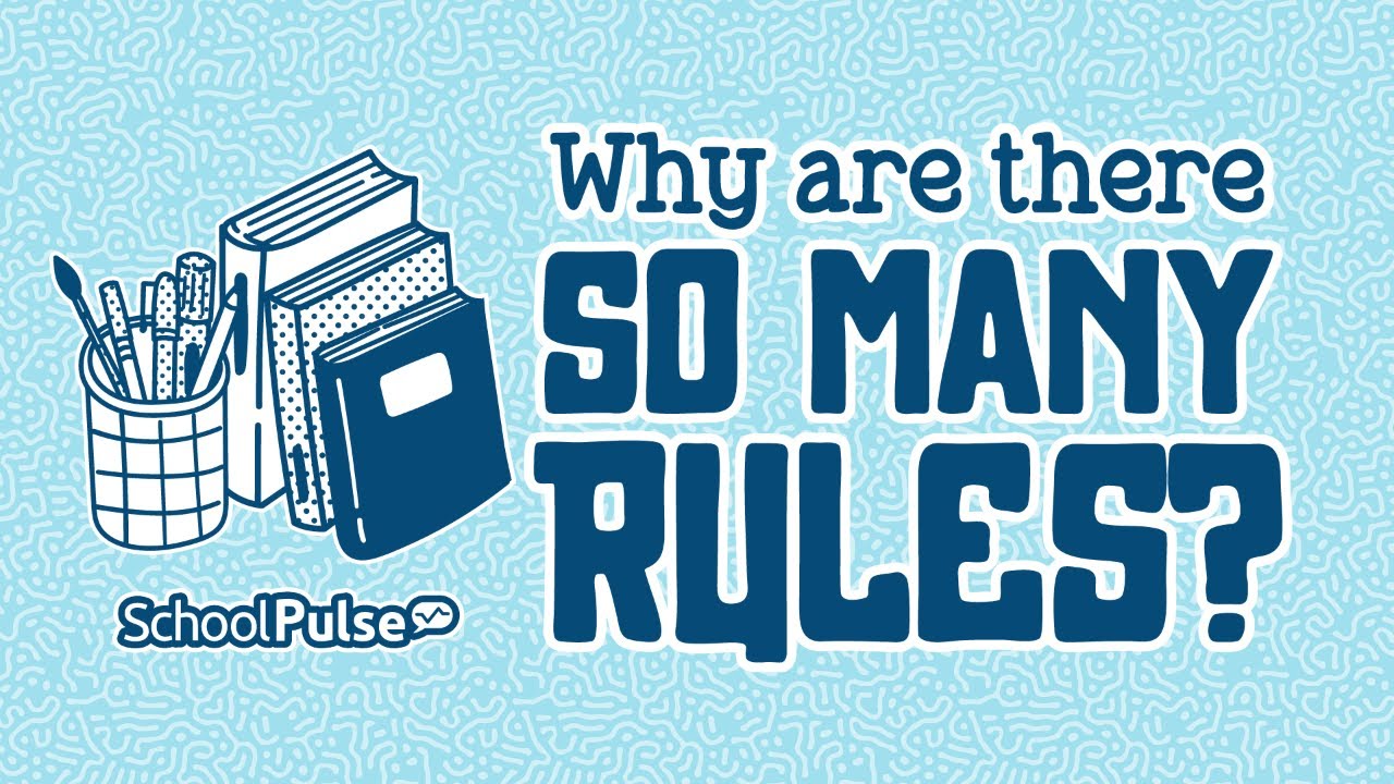Why are there so many rules? | SchoolPulse - YouTube
