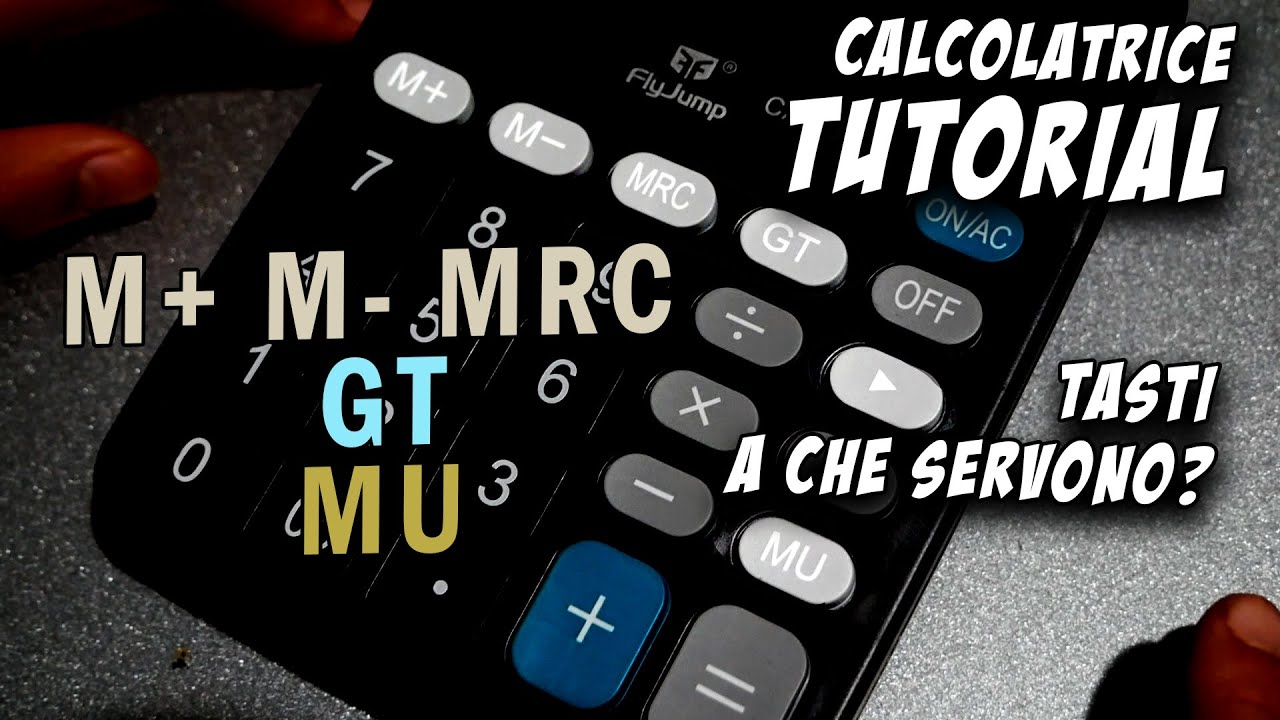 GT M+ M- MRC MU Calcolatrice Tutorial - YouTube