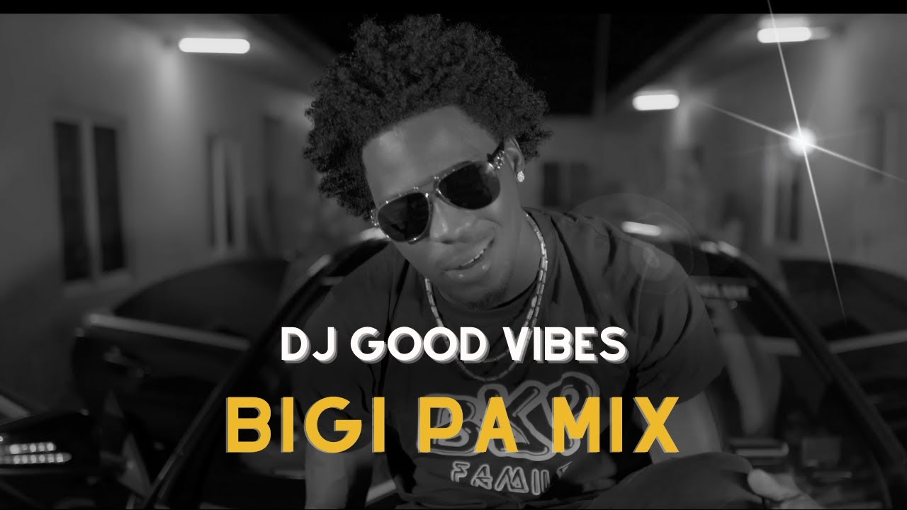 BIGI PA MIX 🔥 By dj Good Vibes in 🇸🇷 Suriname/ 🇬🇫Guyane - YouTube