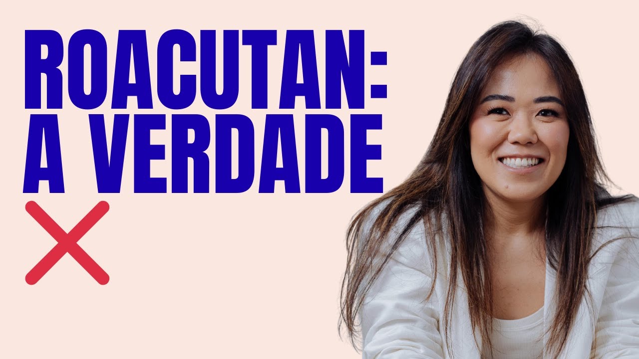 OS RISCOS e EFEITOS do ROACUTAN (Isotretinoína) 😟 | Vale a pena o ...