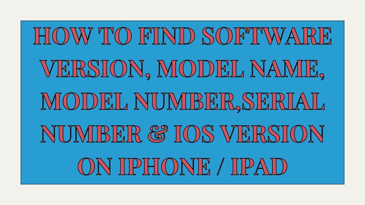 How to find Software, Model name, Model number, Serial number on iPhone ...