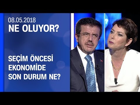 Seçim öncesi ekonomide son durum ne? Bakan Nihat Zeybekci anlattı - Ne Oluyor? 08.05.2018 Salı