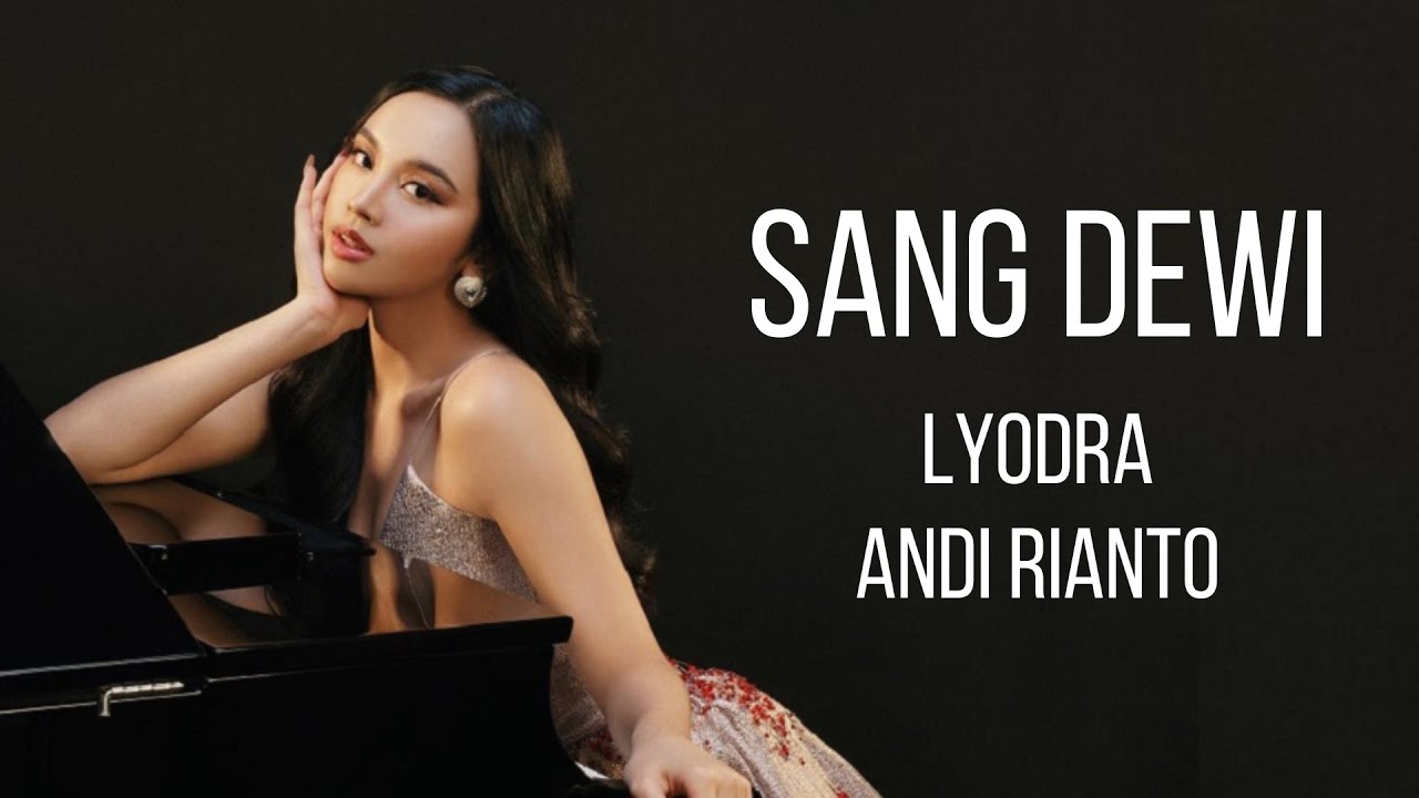 Lyodra - Sang Dewi (Lirik & Cover) - YouTube