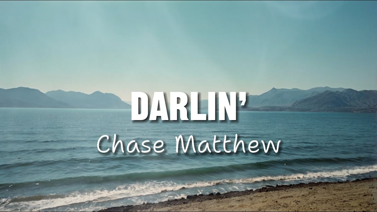 Chase Matthew - Darlin' - Cover Lyrics - YouTube