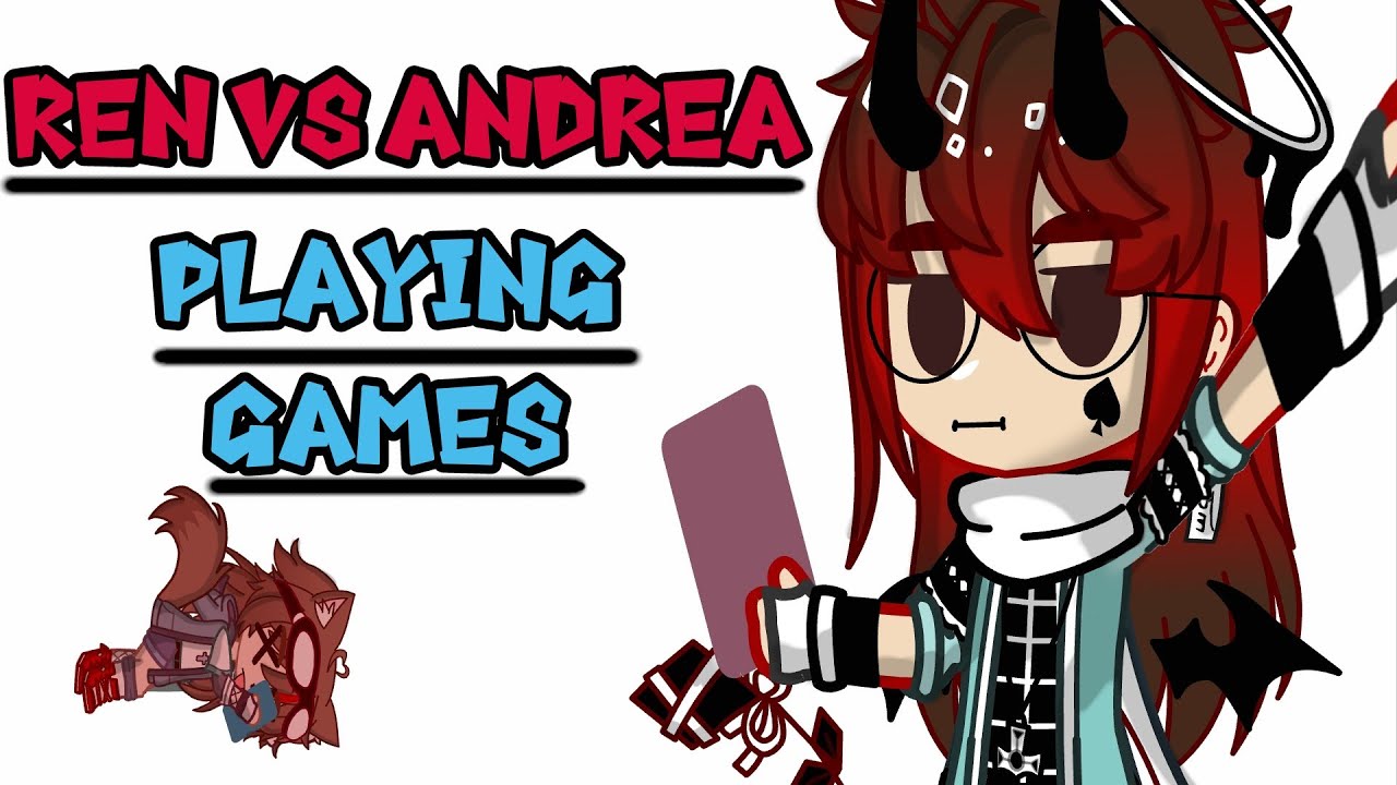 📱Ren VS Andrea playing games📱//OC//GC//original? - YouTube