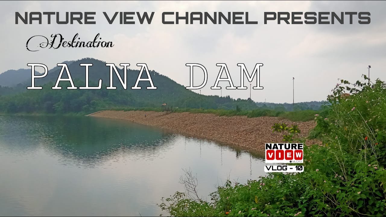 PALNA DAM (पालना डैम ) BEST DESTINATION ENJOY WITH FAMALY || Evergreen ...