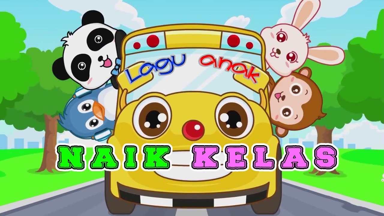 NAIK KELAS | Lagu anak terbaru | Lagu TK Lagu SD Lagu PAUD - YouTube