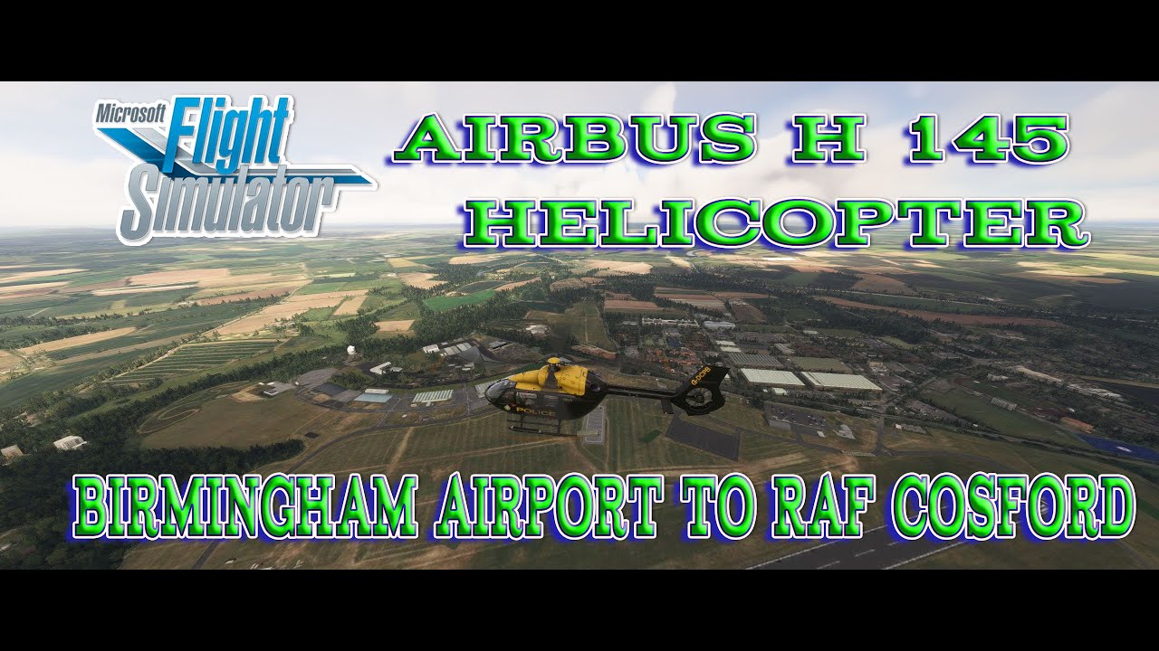 Microsoft Flight Simulator 2024 - Airbus H 145 helicopter - From EGBB ...
