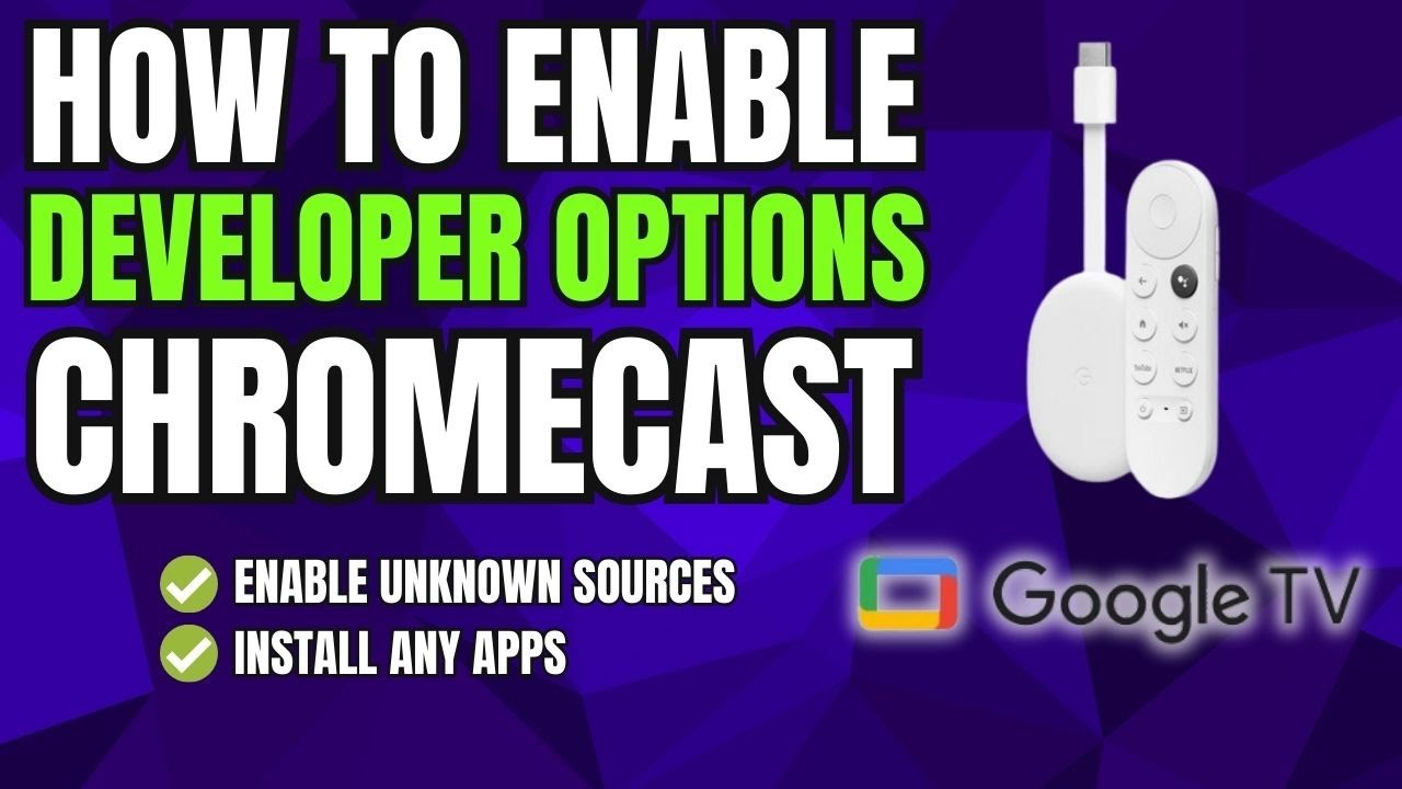 How to Enable Developer Options on Google Chromecast with Google TV ...