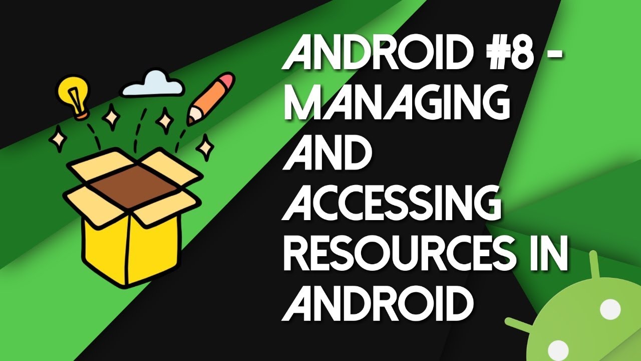 Android #8 - Managing and Accessing Resources in Android Application ...