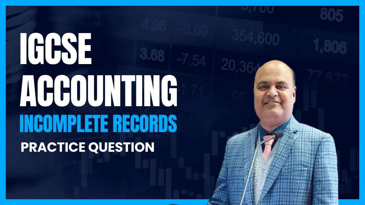IGCSE Accounting - Incomplete Records - Practice Question - YouTube