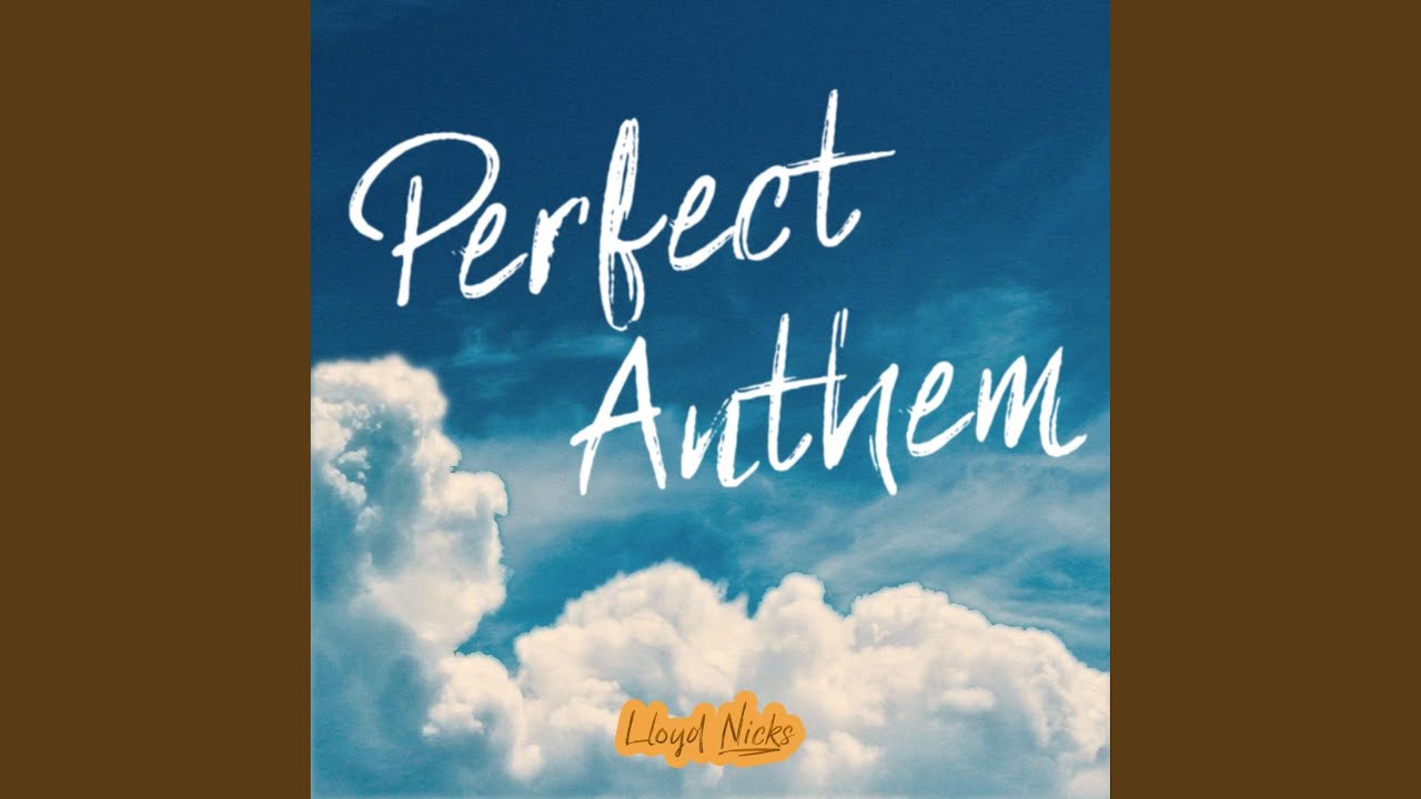 Perfect Anthem - YouTube