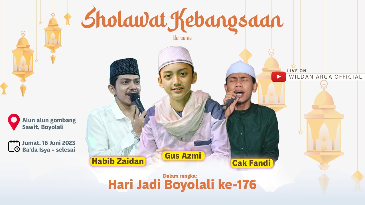 Live Sholawat Kebangsaan Bersama Gus Azmi - Cak Fandy - Habib Zaidan ...