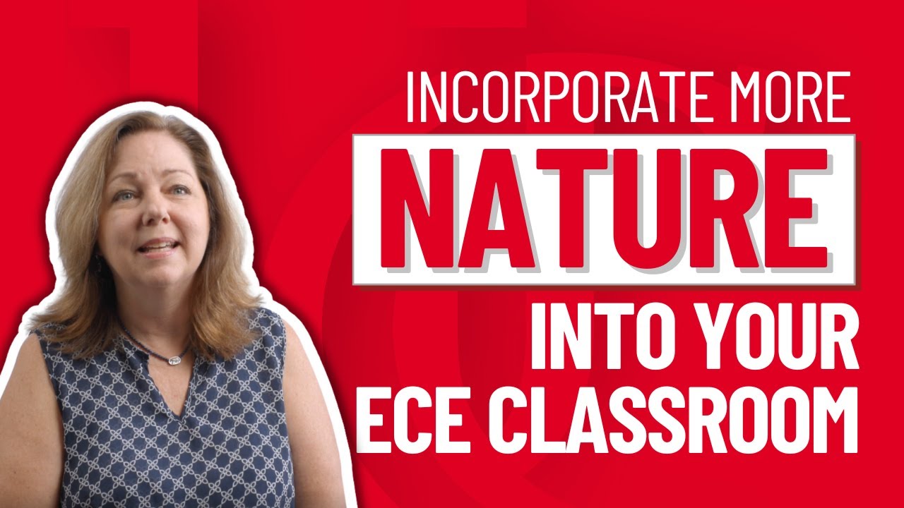 Incorporate More Nature into Your ECE Classroom - YouTube