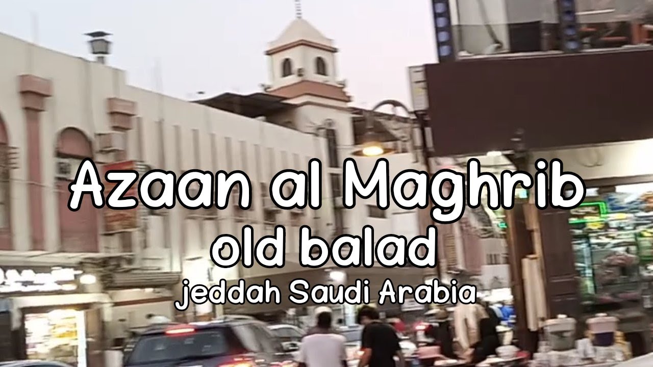 Adhan Al Maghrib (صلاة المغرب‎ ṣalāt al-maġrib,"sunset prayer") is one ...