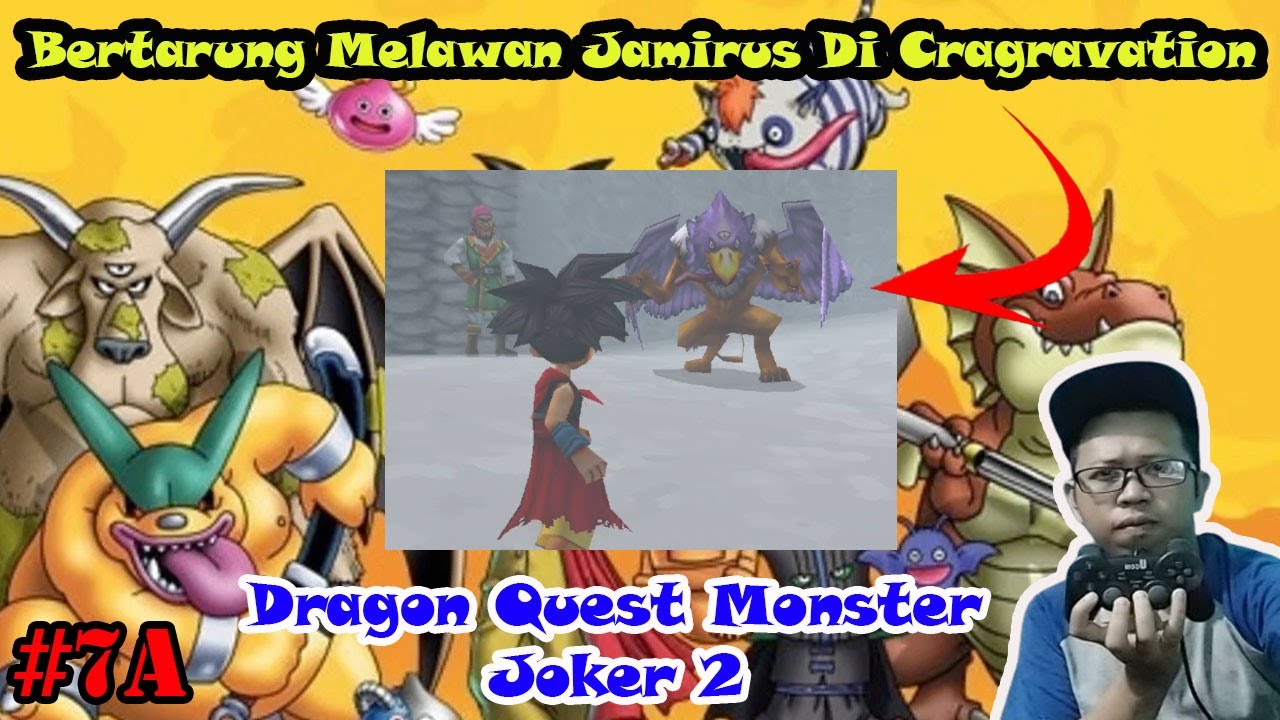 Bertarung Melawan Jamirus Di Cragravation | Dragon Quest Monster Joker ...