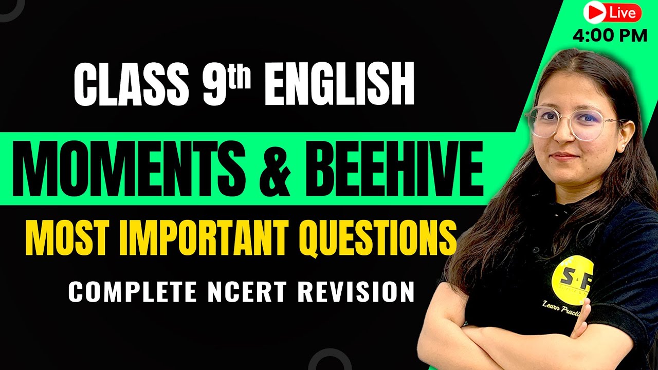 Most Important Questions of Moments & Beehive English | Class 9th English Revision with Deepika ...