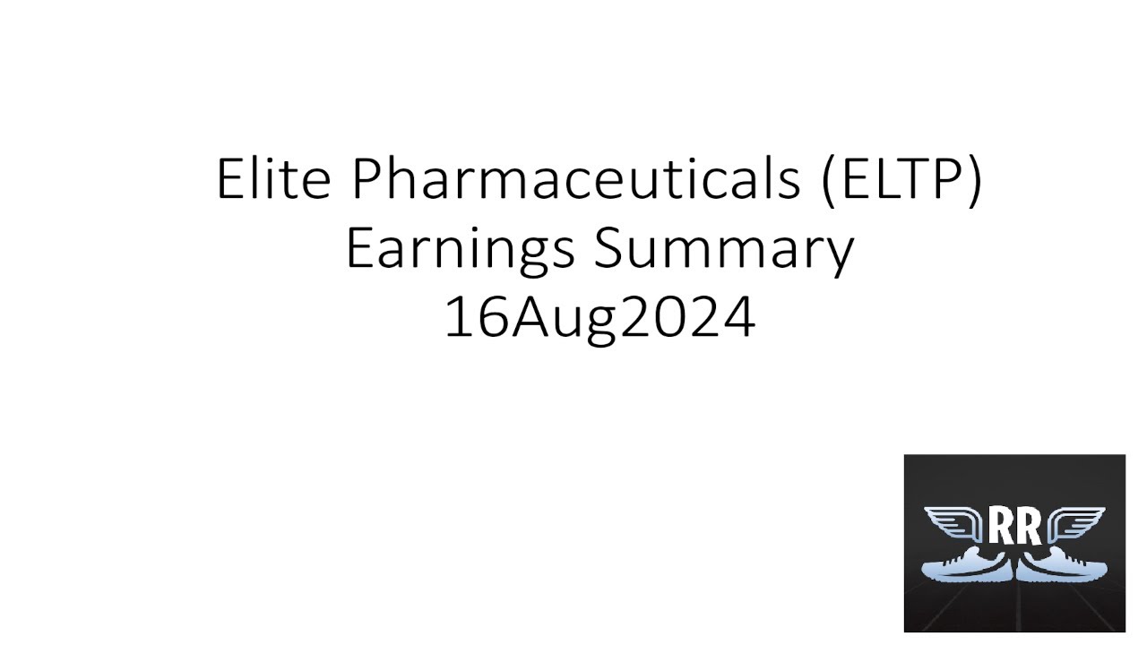 Elite Pharmaceuticals ELTP Earnings Summary 16Aug2024 - YouTube