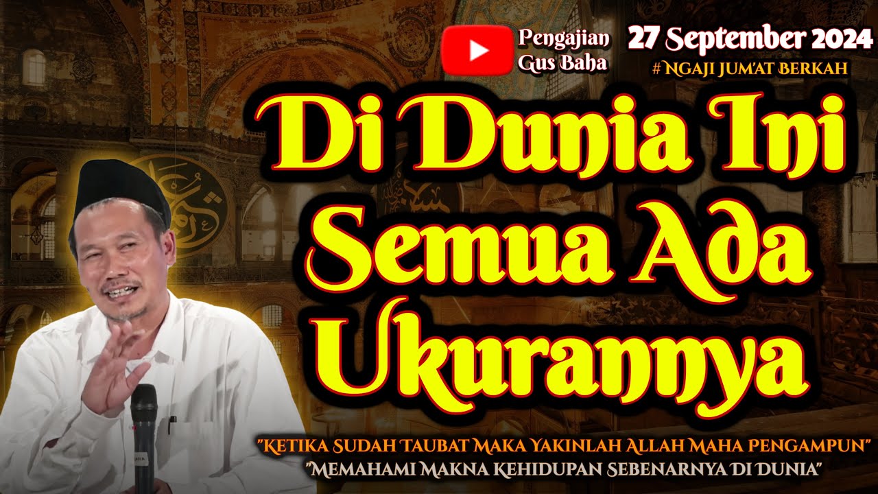 Di Dunia Ini Semua Ada Ukurannya | Gus Baha Terbaru - YouTube