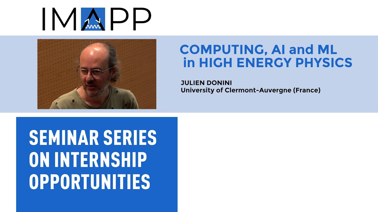 Internship Opportunities | JULIEN DONINI - Computing, AI and ML in High ...