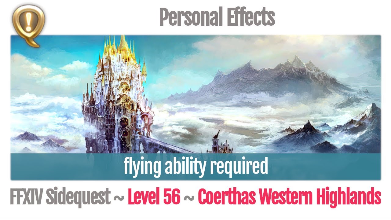 FFXIV Personal Effects (flying ability required) - Heavensward - YouTube