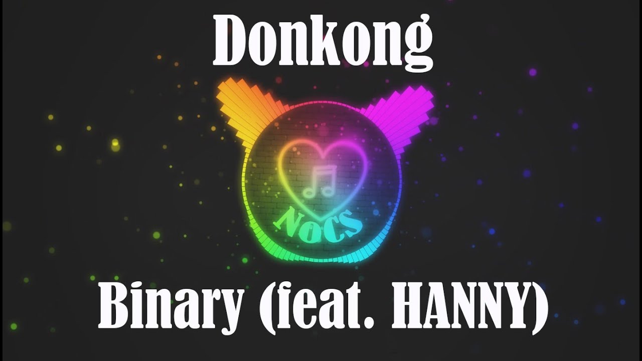Donkong - Binary (feat. HANNY) - YouTube