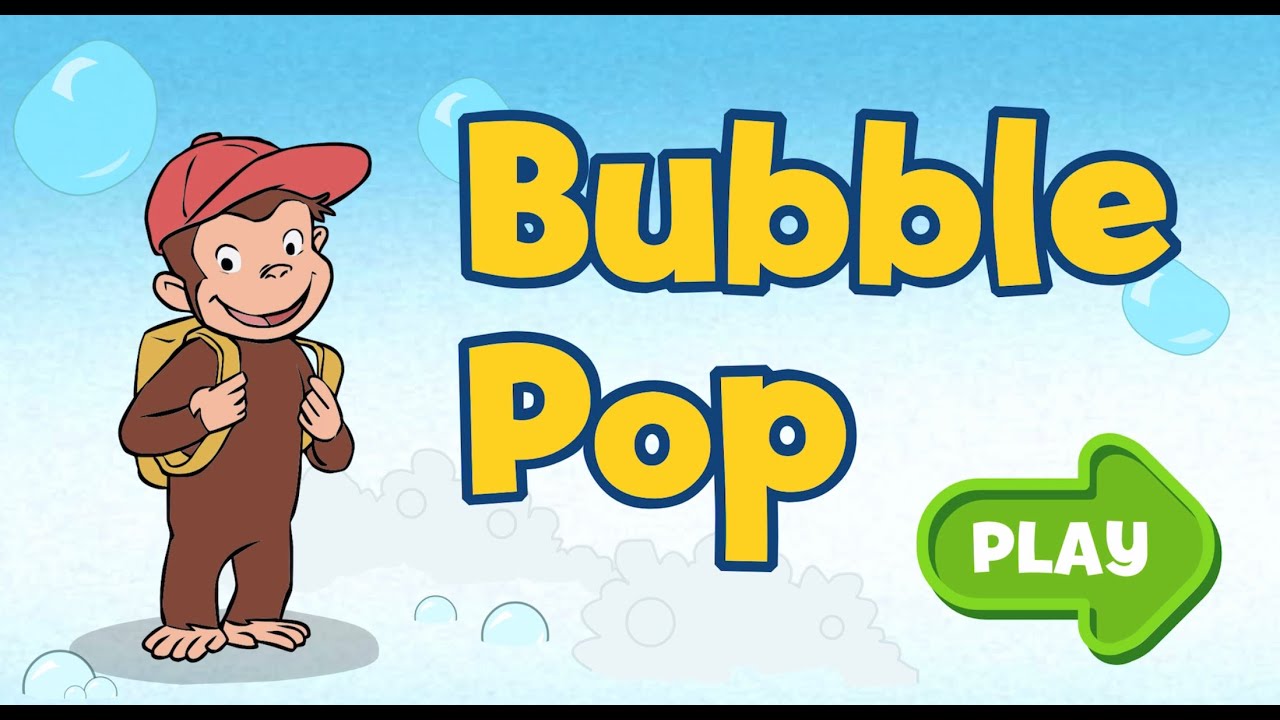 Curious George | Bubble Pop | Take a Bath with Curious George and Help ...