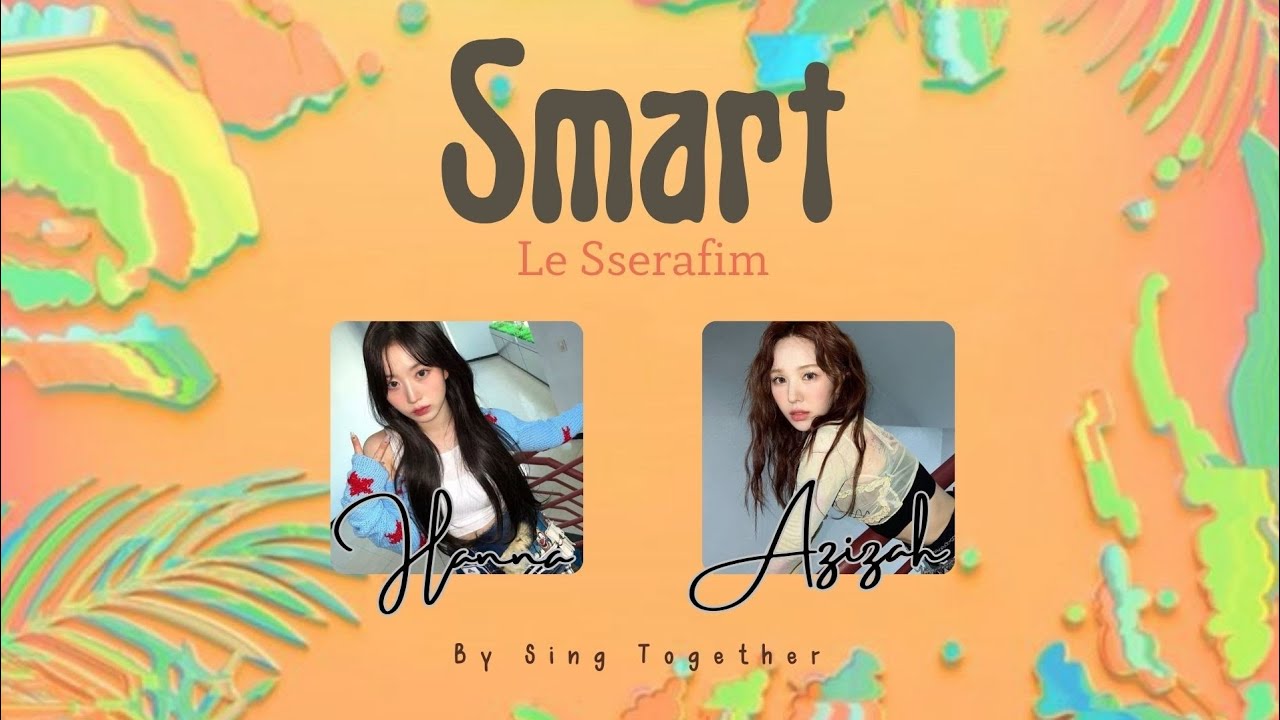 Smart - Le Sserafim COVER BY: Sing Together - YouTube