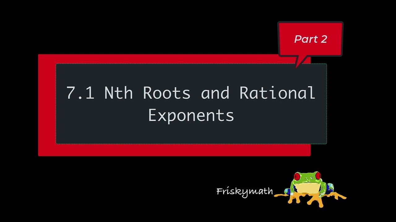 7 1 nth roots and Rational exponent part 2 - YouTube