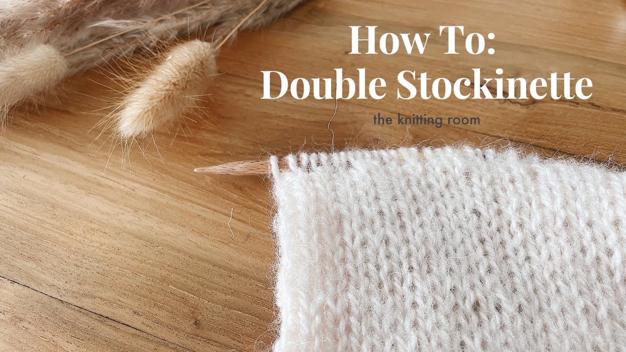 How To: Double Stockinette - YouTube