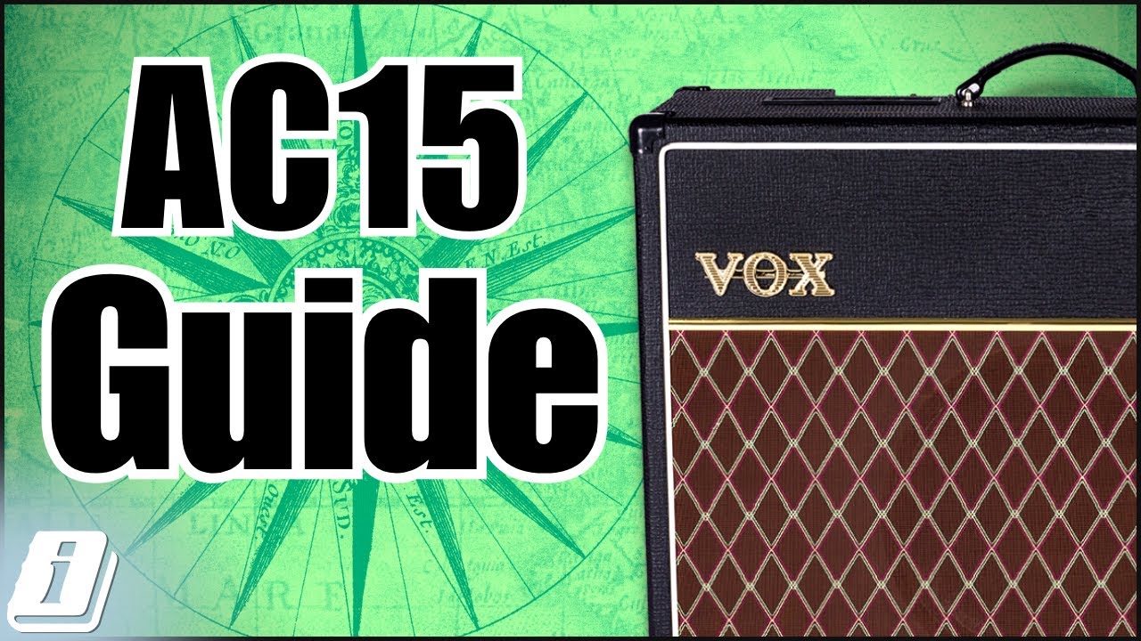Everything You Need to Know about the Vox AC15 - YouTube