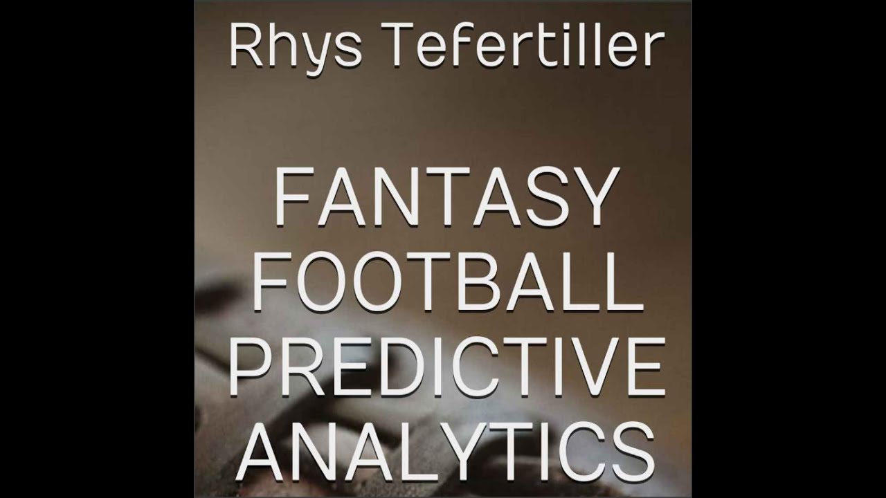 Fantasy Football Predictive Analytics- Adam Harstad joins Rhys - YouTube