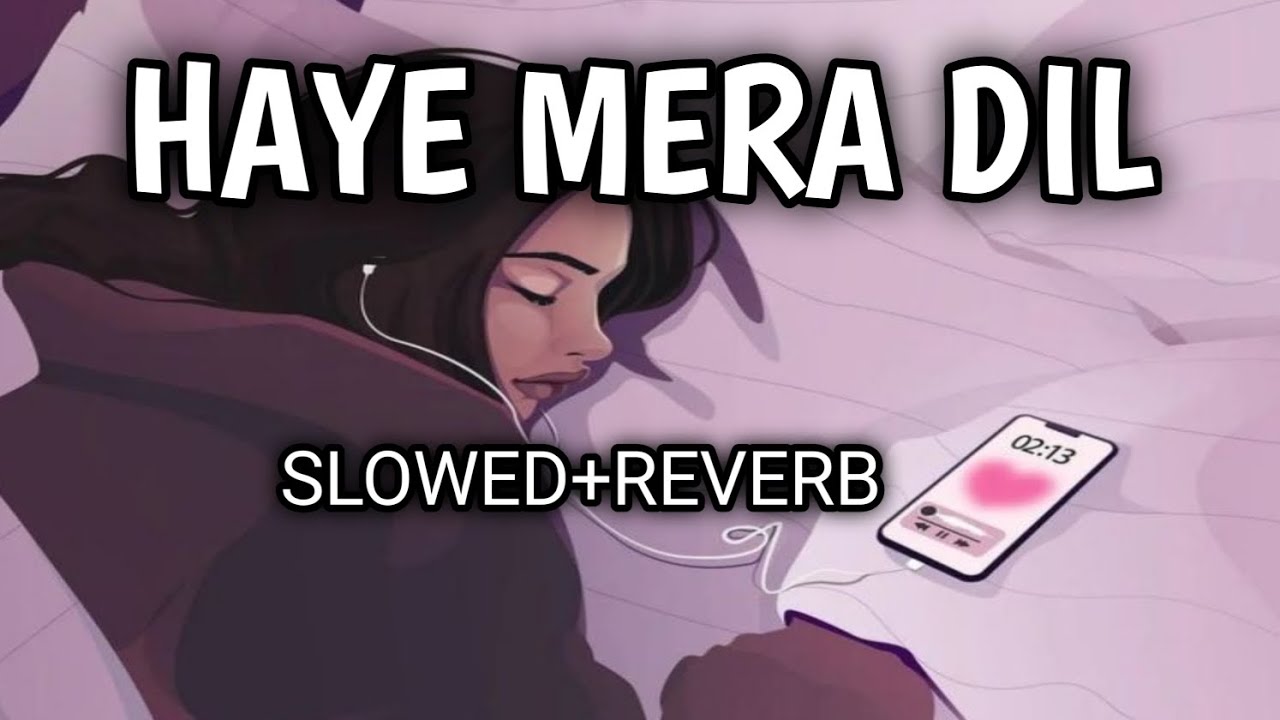Haye Mera Dil || lofi song -new version || yo yo honey Singh || Lyrics ...
