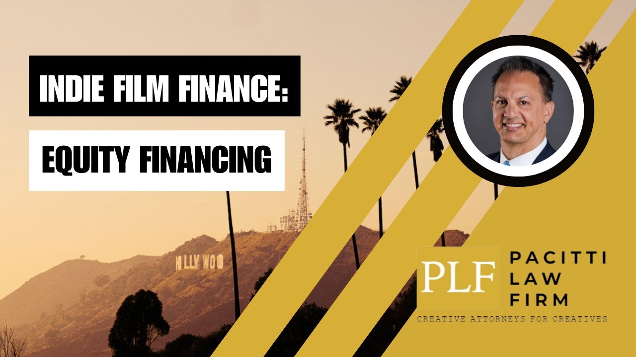 Indie Film Finance: Equity Financing - YouTube