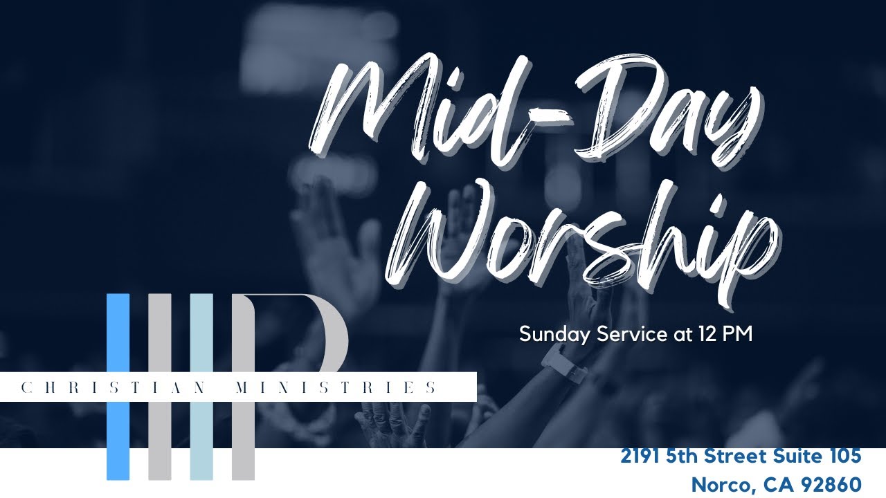 3Ps Christian Ministries: Mid-Day Worship Service for December 11, 2022 ...